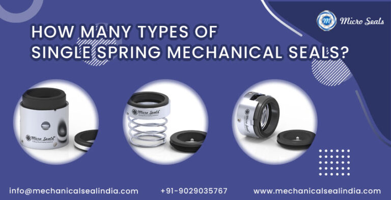 Types of single spring mechanical seals and their uses.